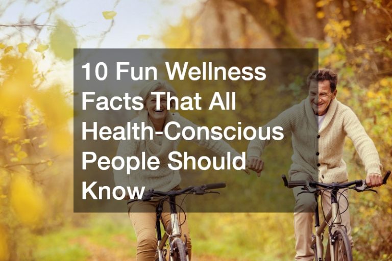 10 Fun Wellness Facts That All Health-Conscious People Should Know ...